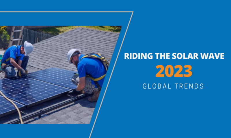 Riding the Solar Wave I Global Trends 2023 I Sea Bright Solar